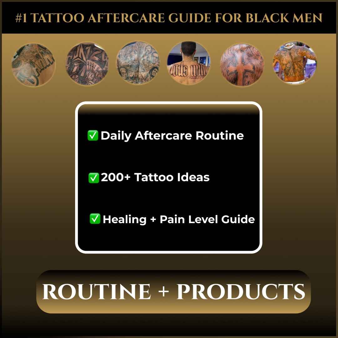 Tattoo Aftercare Guide for Black Men (Healing & Routines)